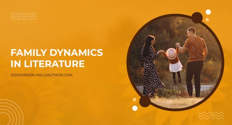 Family Dynamics in Literature: Why We Relate So Deeply - Denise Johnson